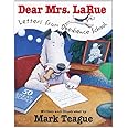 Dear Mrs. LaRue: Letters From Obedience School (LaRue Books): Teague ...