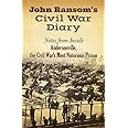 John Ransom's Civil War Diary: Notes from Inside Andersonville, the ...