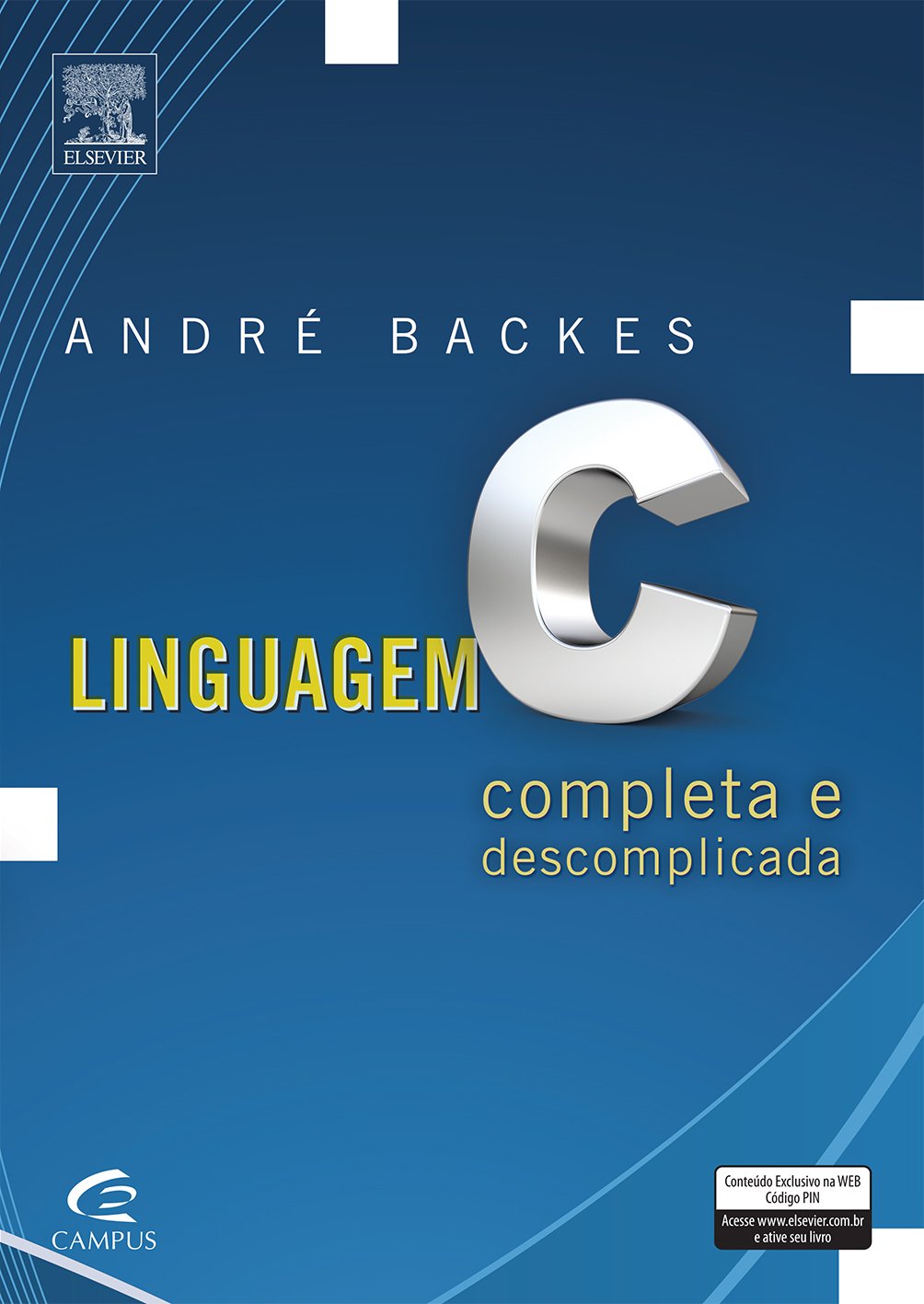 Linguagem C. Completa e Descomplicada PDF Andre Backes