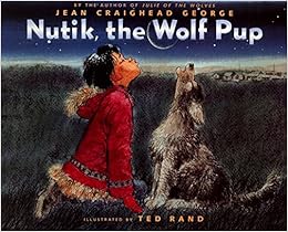 Nutik, the Wolf Pup : George, Jean Craighead, Rand, Ted: Amazon.de: Bücher