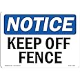 Amazon.com : OSHA Notice Signs - Keep Off Fence Sign | Extremely ...