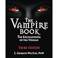 The Vampire Book: The Encyclopedia of the Undead (The Real Unexplained! Collection): Melton, J ...