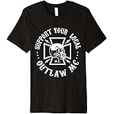 Amazon.com: Support Your Local Outlaw MC Premium T-Shirt : Clothing ...