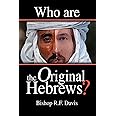 Who Are The Original Hebrews?: Davis, Raymond: 9780595403554: Amazon ...