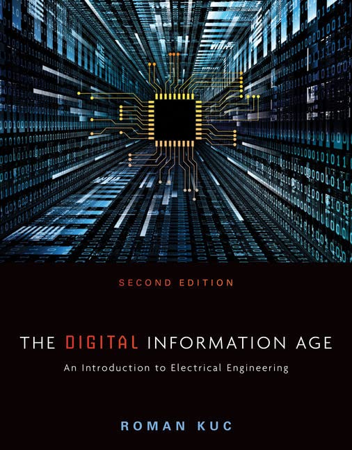 The Digital Information Age: An Introduction to Electrical Engineering ...