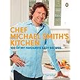 Chef Michael Smith's Kitchen: 100 Of My Favourite Easy Recipes: A ...