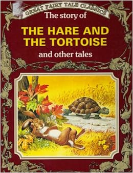 The story of the Hare and the Tortoise and other tales (Great fairy ...