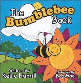 The Bumblebee Book: Amazon.co.uk: Hamill, Kellie: 9781999715670: Books