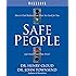 Safe People: How to Find Relationships That Are Good for You and Avoid ...