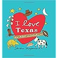 I Love Texas: An ABC Adventure: Magsamen, Sandra: 0760789255397: Amazon ...