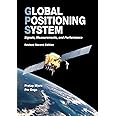 Global Positioning System: Signals, Measurements, and Performance (Revised Second Edition ...