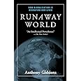 Runaway World: How Globalization is Reshaping Our Lives: Giddens ...