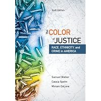 The Color of Justice: Race, Ethnicity, and Crime in America (The ...