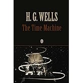 Amazon.com: The Time Machine: 9788175992955: Wells, H. G.: Books