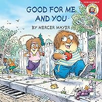 Little Critter: Good for Me and You (Little Critter the New Adventures ...