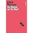To Have or To Be? (Bloomsbury Revelations): Fromm, Erich: 8601234631590 ...