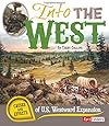 Into the West: Causes and Effects of U.S. Westward Expansion (Cause and ...