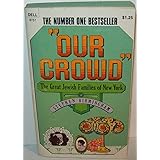 Our Crowd: The Great Jewish Families of New York (Modern Jewish History ...