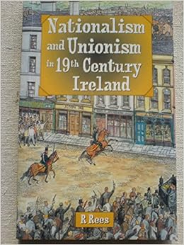 Nationalism and Unionism in Nineteenth Century Ireland: Amazon.co.uk ...