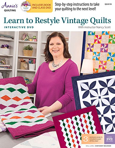 Learn to Restyle Vintage Quilts Pattern Book with Interactive DVD: With ...