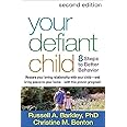 Your Defiant Child: Eight Steps to Better Behavior: 9781462510078 ...