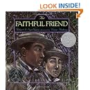 The Faithful Friend (Caldecott Honor Book): Robert D. San Souci, Brian ...