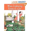 When Lightning Comes in a Jar: Ernest L. Polacco, Patricia Polacco ...