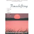 Time Shifting: Creating More Time to Enjoy Your Life: Rechtschaffen ...