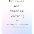 Fairness and Machine Learning: Limitations and Opportunities (Adaptive Computation and Machine ...