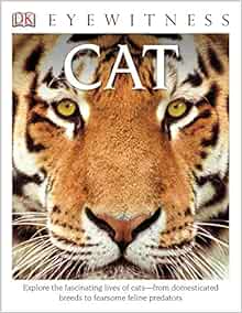 DK Eyewitness Books Cat: Explore the Fascinating Lives of Catsâ€”from ...