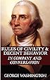 Rules of Civility & Decent Behavior in Company and Conversation ...