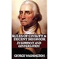 Rules of Civility & Decent Behavior in Company and Conversation ...