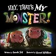 Hey, That's MY Monster! (I Need My Monster): Noll, Amanda, McWilliam ...