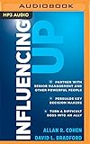 Influence Without Authority (2nd Edition): Cohen, Allan R., Bradford ...