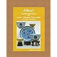Allen's Authentication of Later Chinese Porcelain (1796 AD - 1999 AD ...