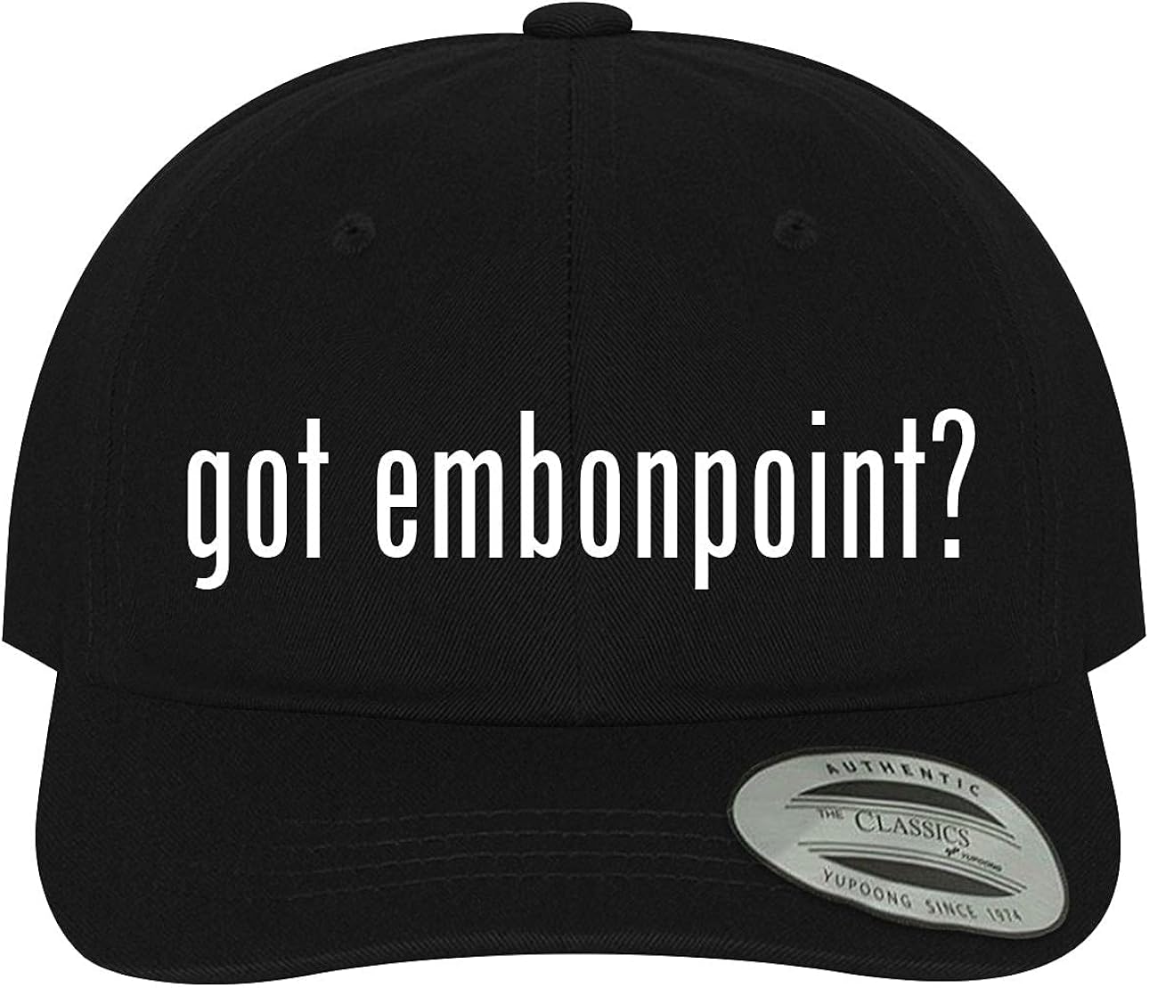 got Embonpoint? - Soft Black Dad Hat Baseball Cap, One Size at Amazon ...