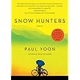 Snow Hunters: A Novel: Yoon, Paul: 9781476714820: Amazon.com: Books