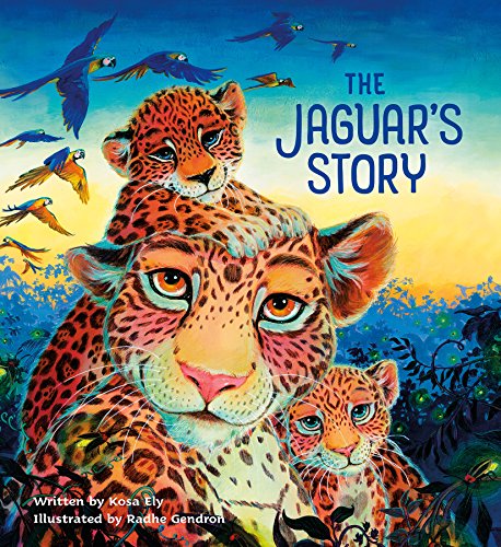 The Jaguar's Story: Kosa Ely, Radhe Gendron: 9780999665404: Amazon.com ...