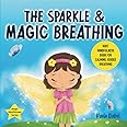 The Sparkle and Magic Breathing: Kids Mindfulness Book for Calming ...