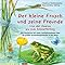 Der kleine Frosch und seine Freunde: Von der Ameise bis zum ...