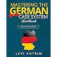 Amazon.com: Mastering the German Case System Workbook: An All-Inclusive Learning German Grammar ...