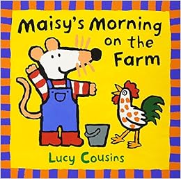 Maisy's Morning on the Farm: Lucy Cousins: 0732483006117: Amazon.com: Books