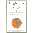 Light on Yoga: The Bible of Modern Yoga by B. K. S. Iyengar