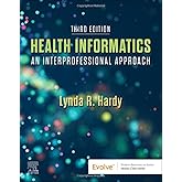 Health Informatics: An Interprofessional Approach: 9780323402316 ...