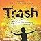 Trash: Amazon.co.uk: Andy Mulligan: 8601418296065: Books