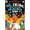 Me, Frida, and the Secret of the Peacock Ring: Cervantes, Angela ...