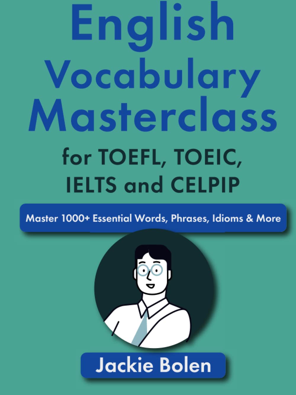 Mua English Vocabulary Masterclass for TOEFL, TOEIC, IELTS and CELPIP: Master 1000+ Essential ...