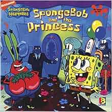 Spongebob and the Princess: Nickelodeon: 9788128613531: Amazon.com: Books