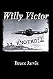 Willy Victor and 25 Knot Hole: Jarvis, Bruce: 9781479713660: Amazon.com ...