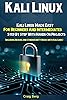 Kali Linux: Kali Linux Made Easy For Beginners And Intermediates Step ...